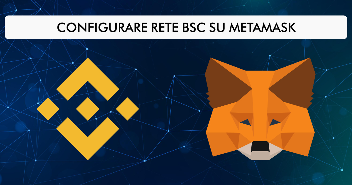 Come configurare la rete BSC su MetaMask | Nova Sera