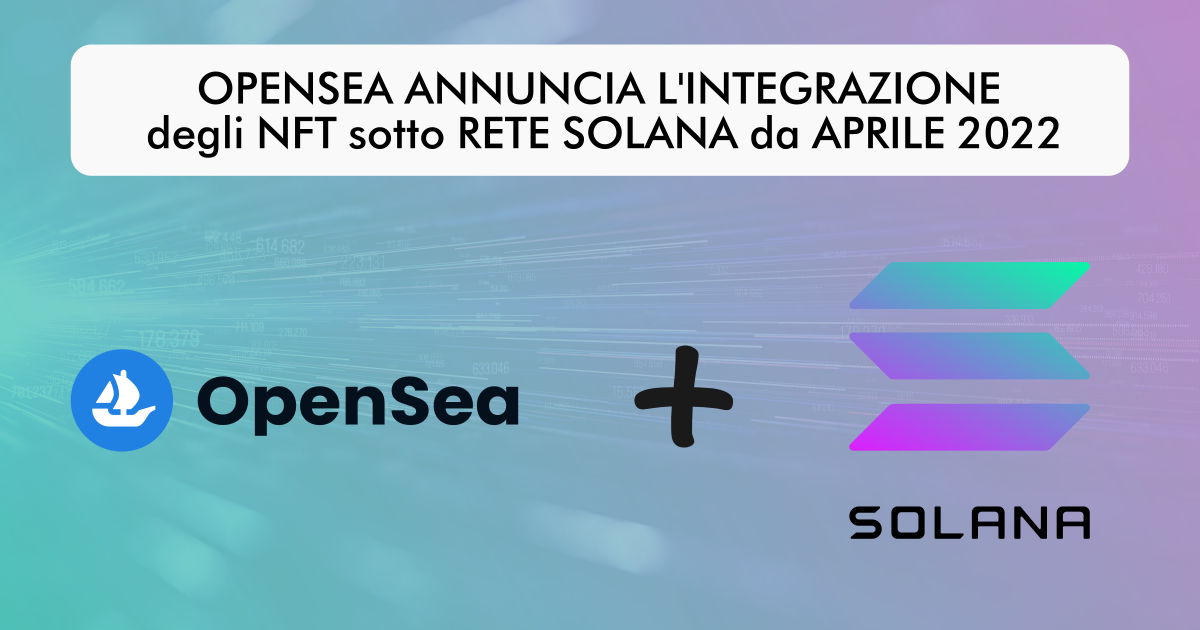 OpenSea aggiungerà gli NFT su rete Solana in aprile | Nova Sera